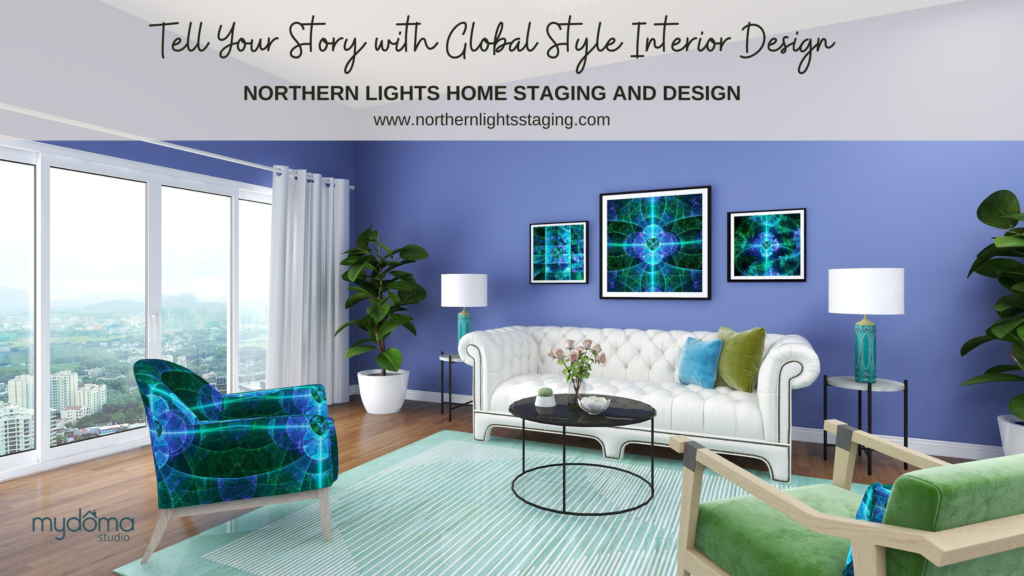 Tell Your Story with Global Style Interior Design | Mary Ann Benoit ...